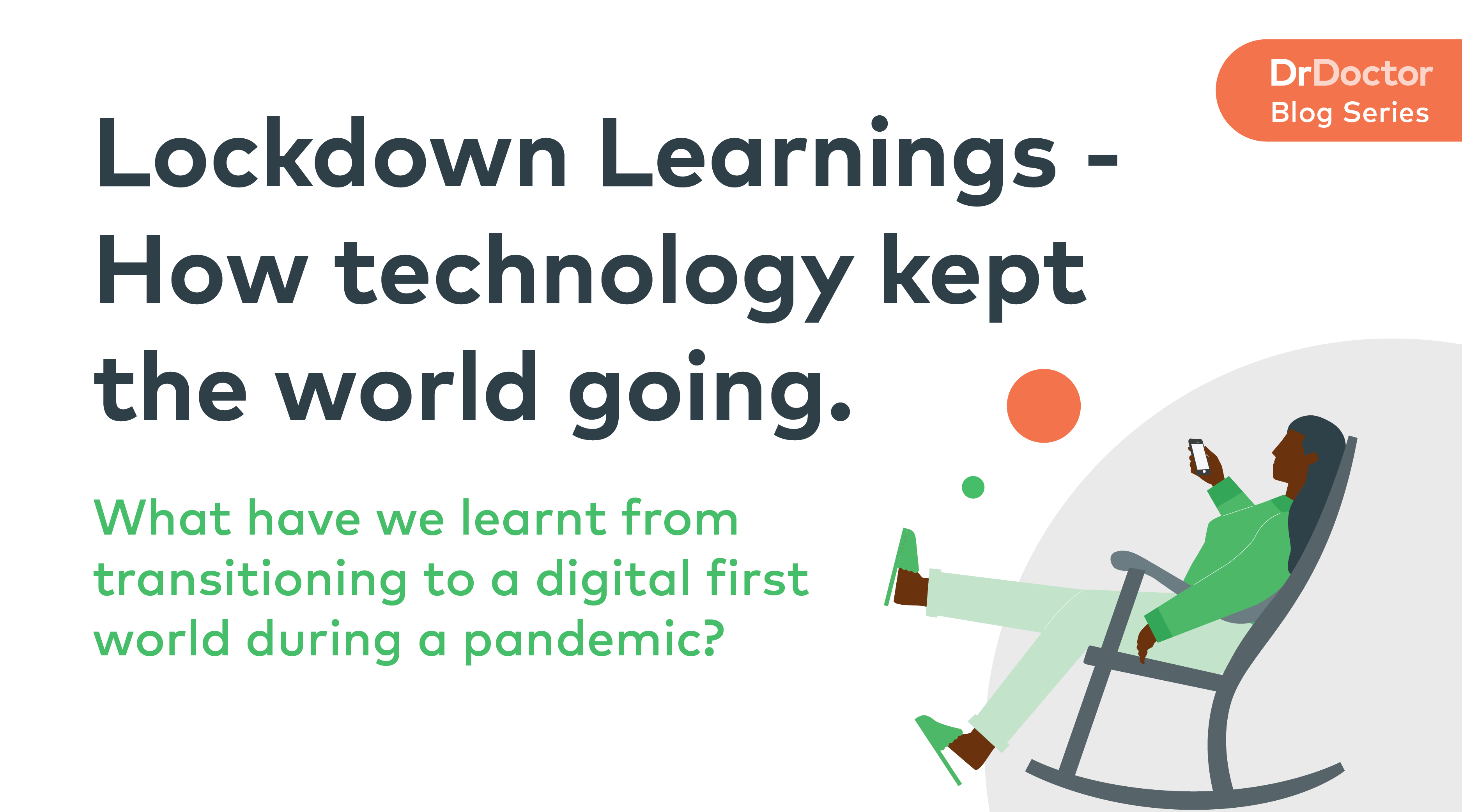 What have we learnt from transitioning to a digital first world during a pandemic?